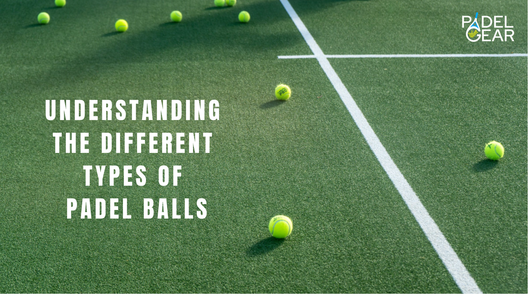 Understanding the different types of Padel Balls – PadelGear